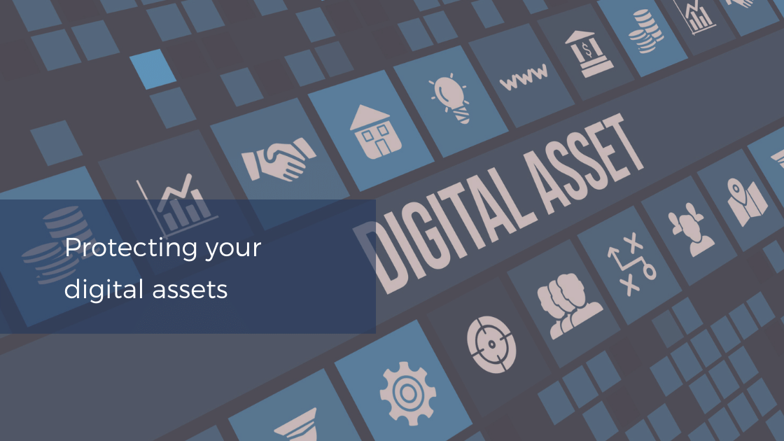 Protecting your digital assets